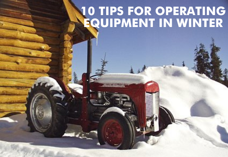 10 Tips for Operating Equipment in Winter